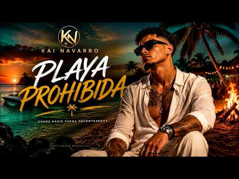 Playa Prohibida - Kai Navarro
