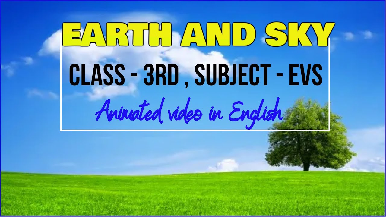 Topic: EARTH AND SKY| Class 3 EVS| IN English| CBSE | NCERT | ICSE ...
