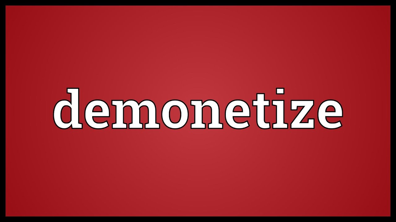 Demonetize Meaning - YouTube