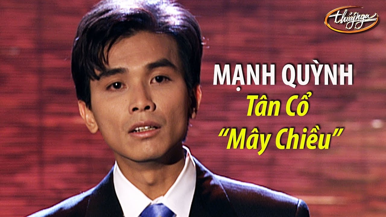 Mạnh Quỳnh - Tân cổ "Mây Chiều" (Nguyễn Nhất Huy, Mạnh Quỳnh) PBN 63 ...