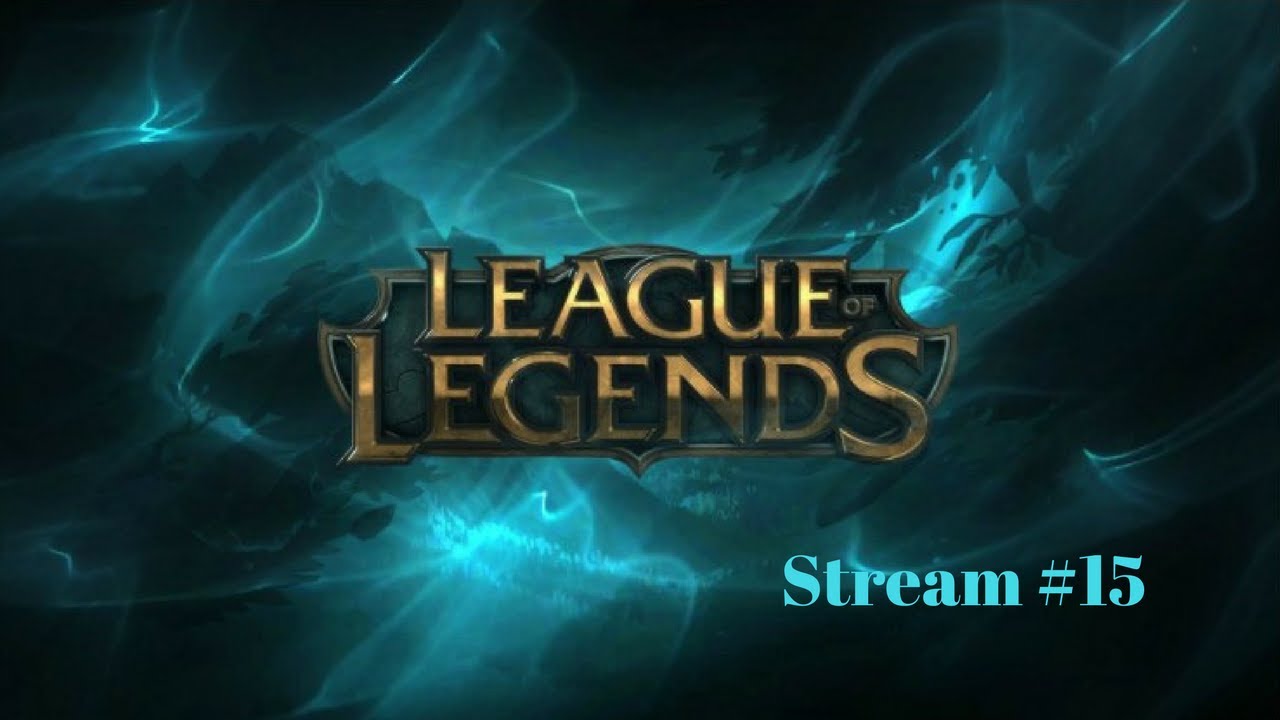 League Of Legends | Stream 15 | - YouTube