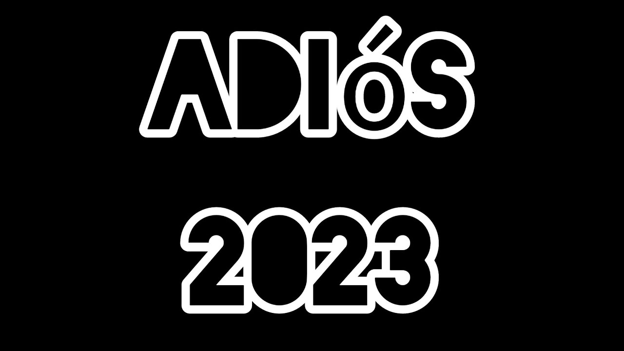 ADIÓS 2023 - YouTube