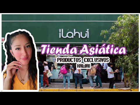 VISITÉ ILAHUI LA TIENDA MÁS GRANDE CON PRODUCTOS KAWAII EXCLUSIVOS / MUCHOS DESCUENTOS