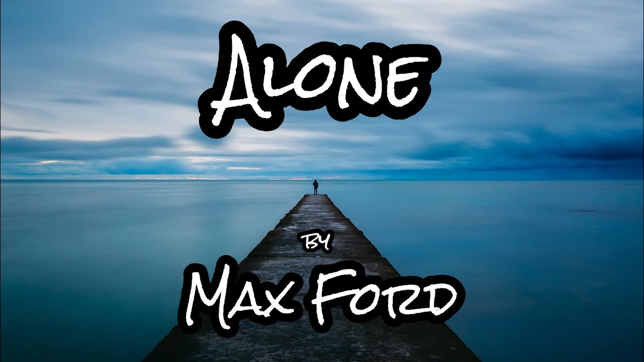 Max Ford - Alone (Lyric Video) - YouTube