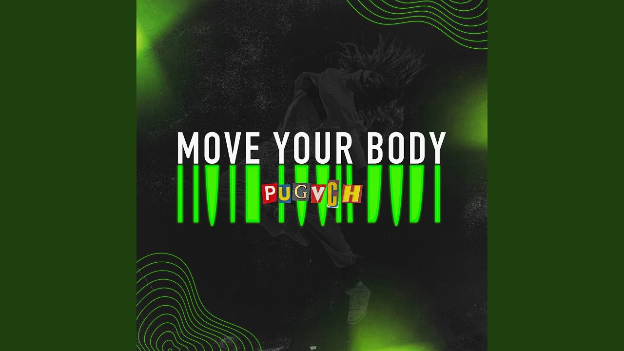 Move Your Body - YouTube