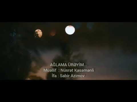 Ağlama ureyim... Şeir