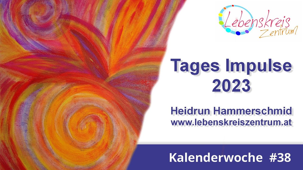 Tagesimpulse 2023 Kalenderwoche 38 von Heidrun Hammerschmid ...