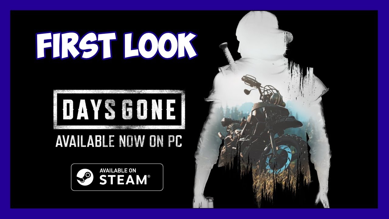 FIRST LOOK // DAYS GONE / STEAM - YouTube