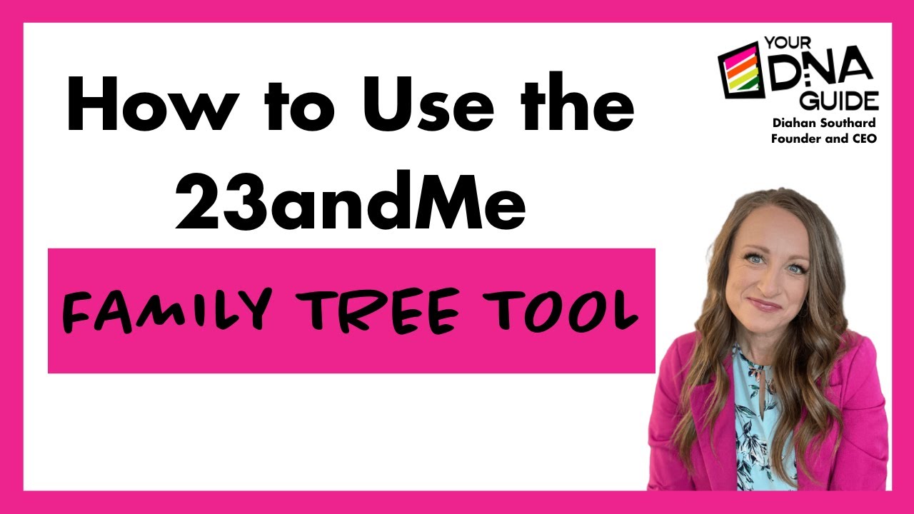 23andMe Family Tree Tool: A Must-Have for Genetic Genealogists - YouTube