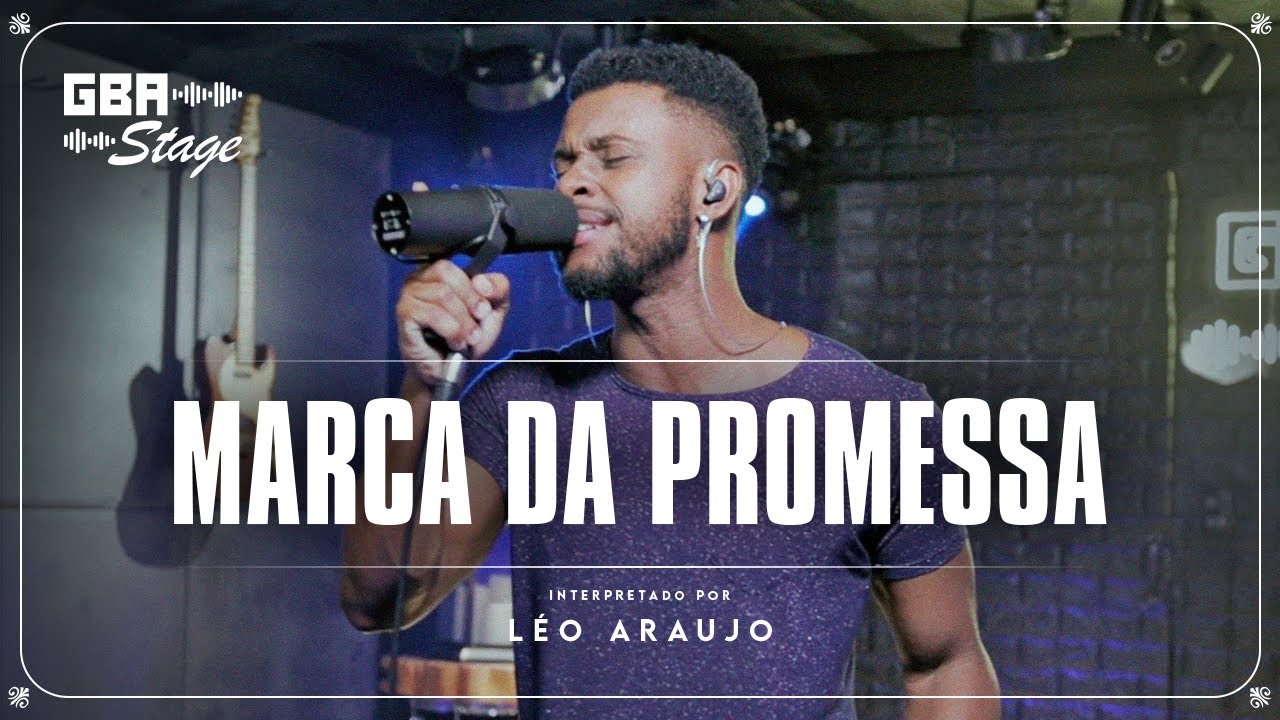 Marca da Promessa - Léo Araujo | GBA Stage - YouTube