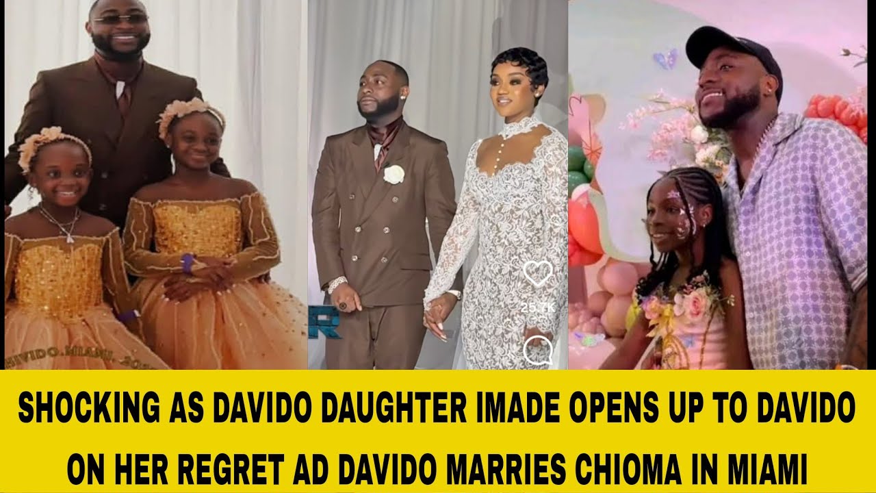 SHOCKING AS DAVIDO DAUGHTER IMADE OPENS UP TO DAVIDO ON HER REGRET AD ...