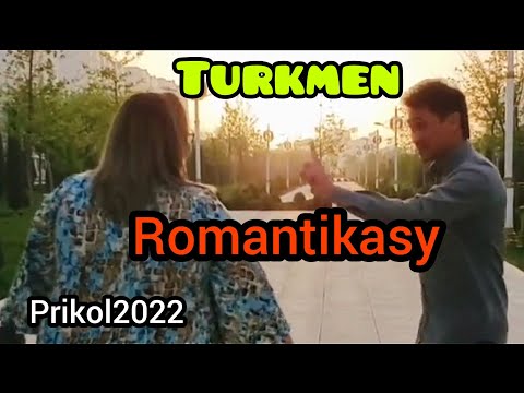 Turkmen prikol 2022. Turkmen ROMANTIKASY😂
