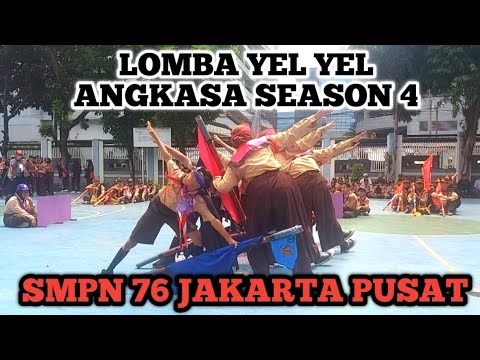 LOMBA YEL YEL ANGKASA SEASON 4 || SMPN 76 JAKARTA PUSAT || UPDATE YEL ...