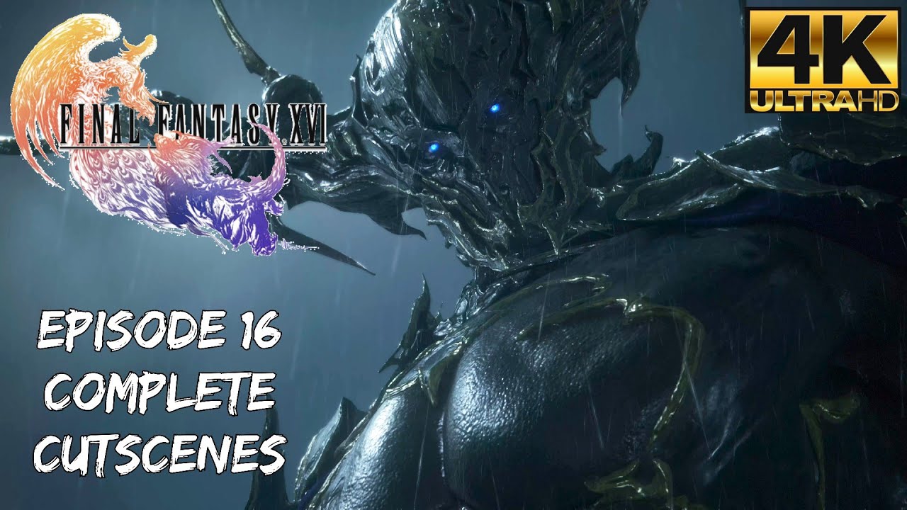 [Episode 16] Final Fantasy XVI - Complete Cutscenes (Japanese Voice) 4K ...
