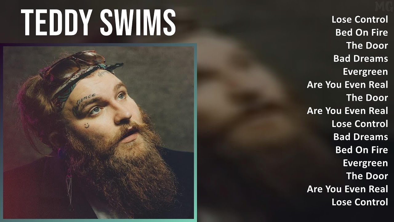 Teddy Swims 2025 MIX Top Hits - Lose Control, Bed On Fire, The Door ...