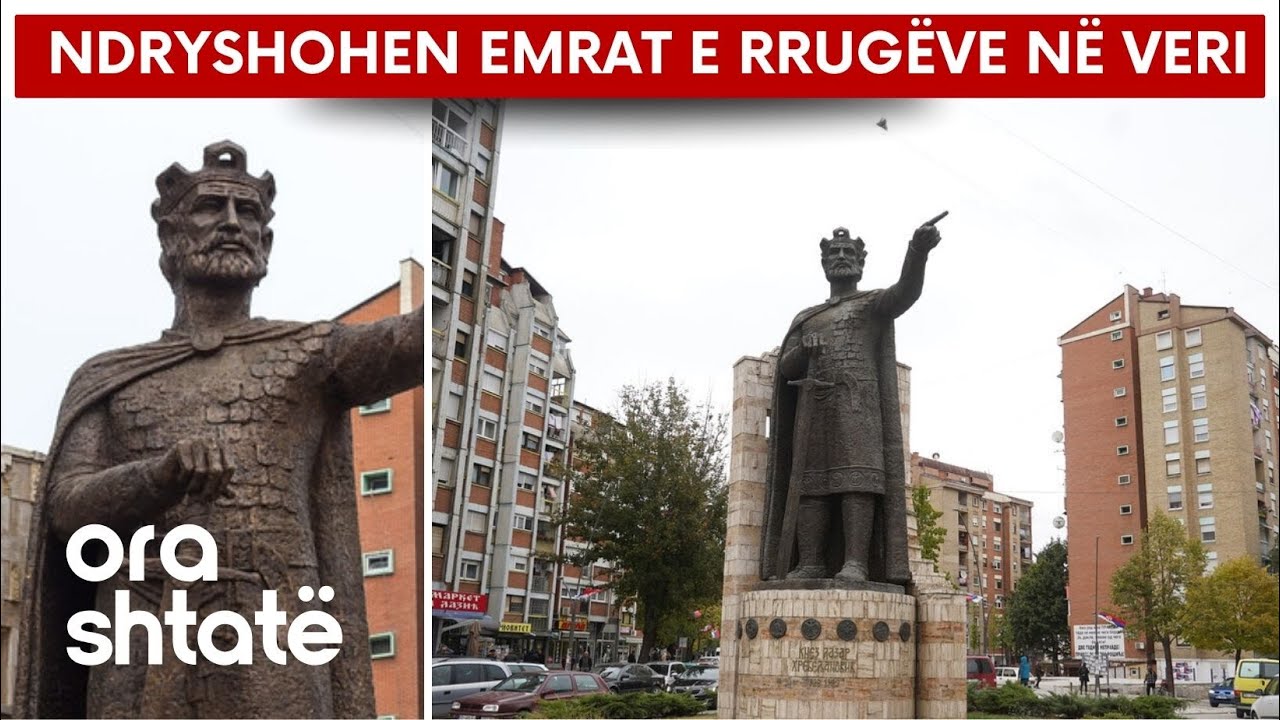 Nga sheshi “Car Lazar” në “Korza”/ Ndryshohen emrat e rrugëve në ...