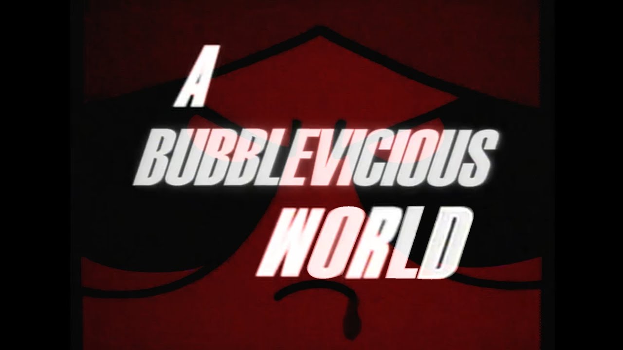 YTP - A (bubble)VICIOUS WORLD (PPG Collab Entry) - YouTube