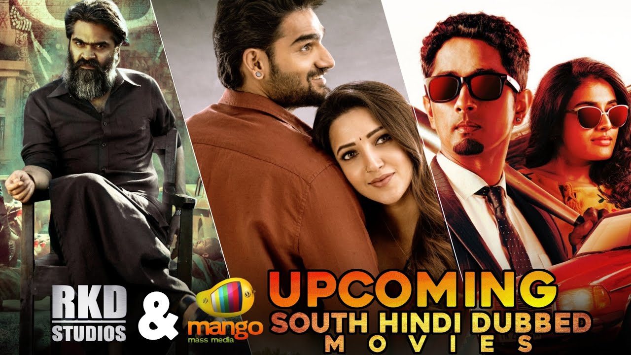 RKD Studios & Mango Mass Media Upcoming South Hindi Dubbed Movies | New South Hindi Dubbed ...
