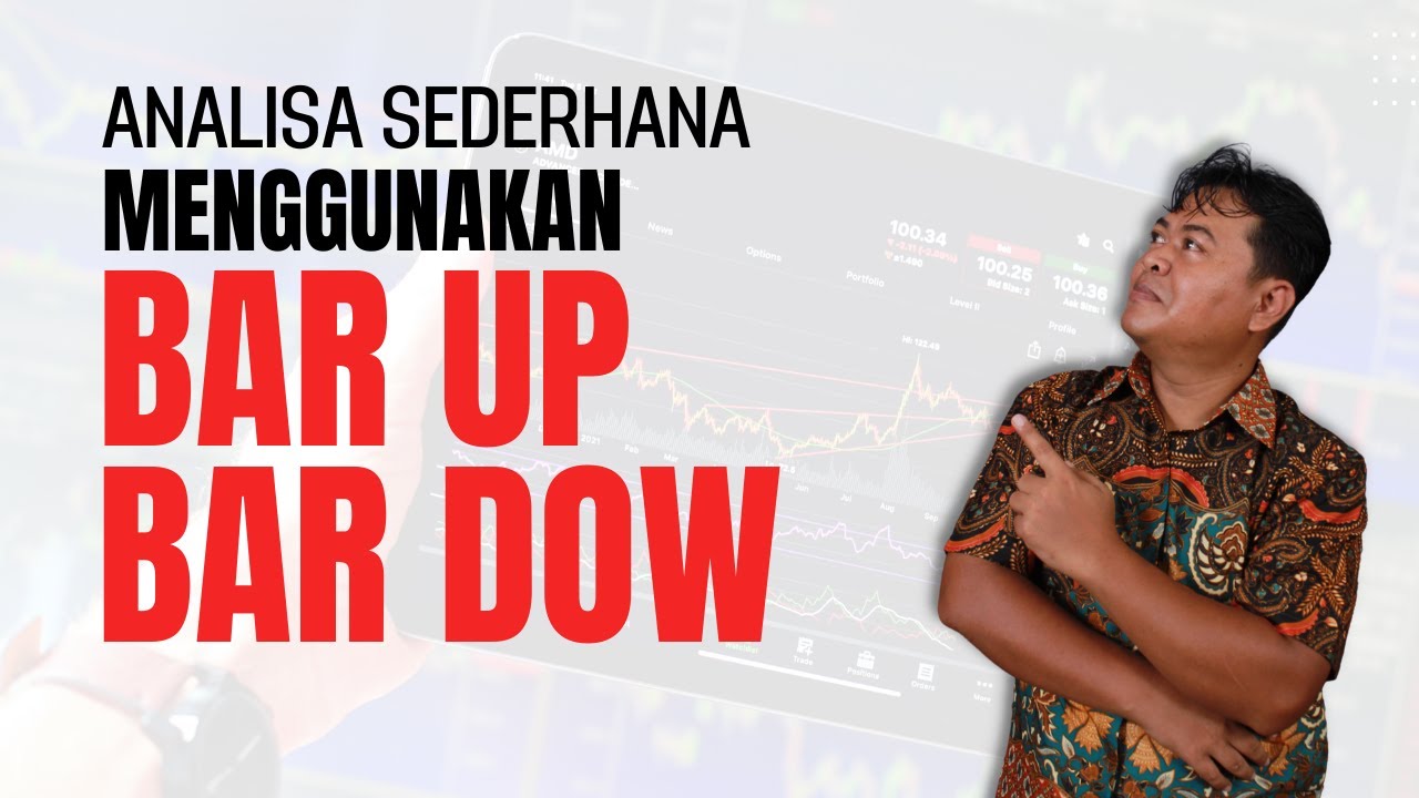 Memahami Penggunaan Candlestick Bar Up dan Bar Down untuk Prediksi ...