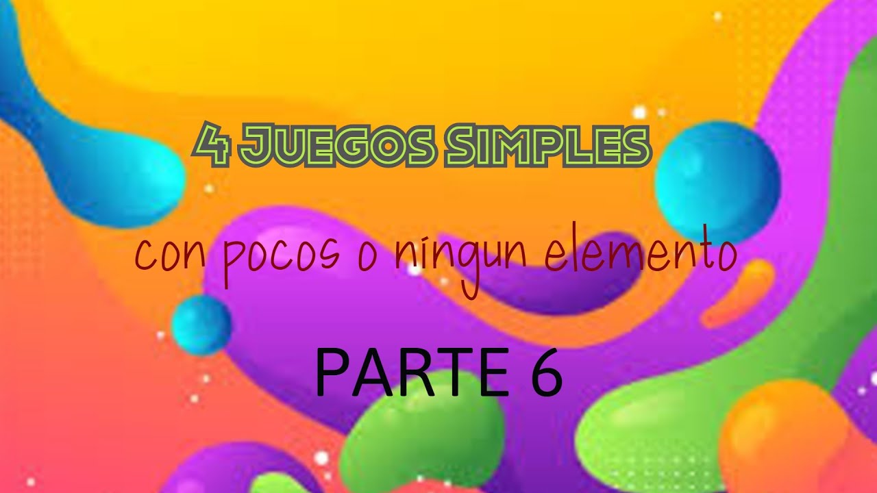 Juegos Simples con pocos o ningún elemento (parte 6) - YouTube