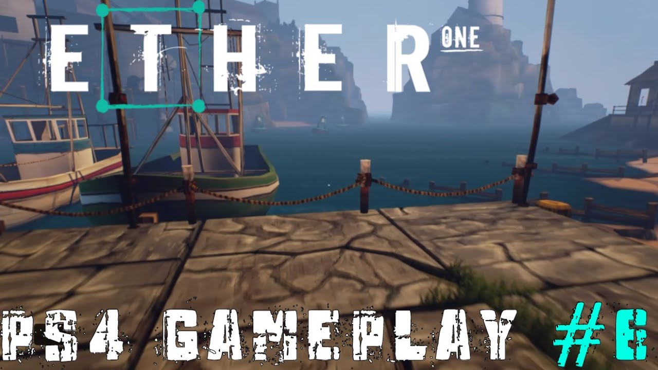 ETHER ONE - PS4 GAMEPLAY PART 6 - I CAN FINALLY SWIM ( EXPLORING THE ...
