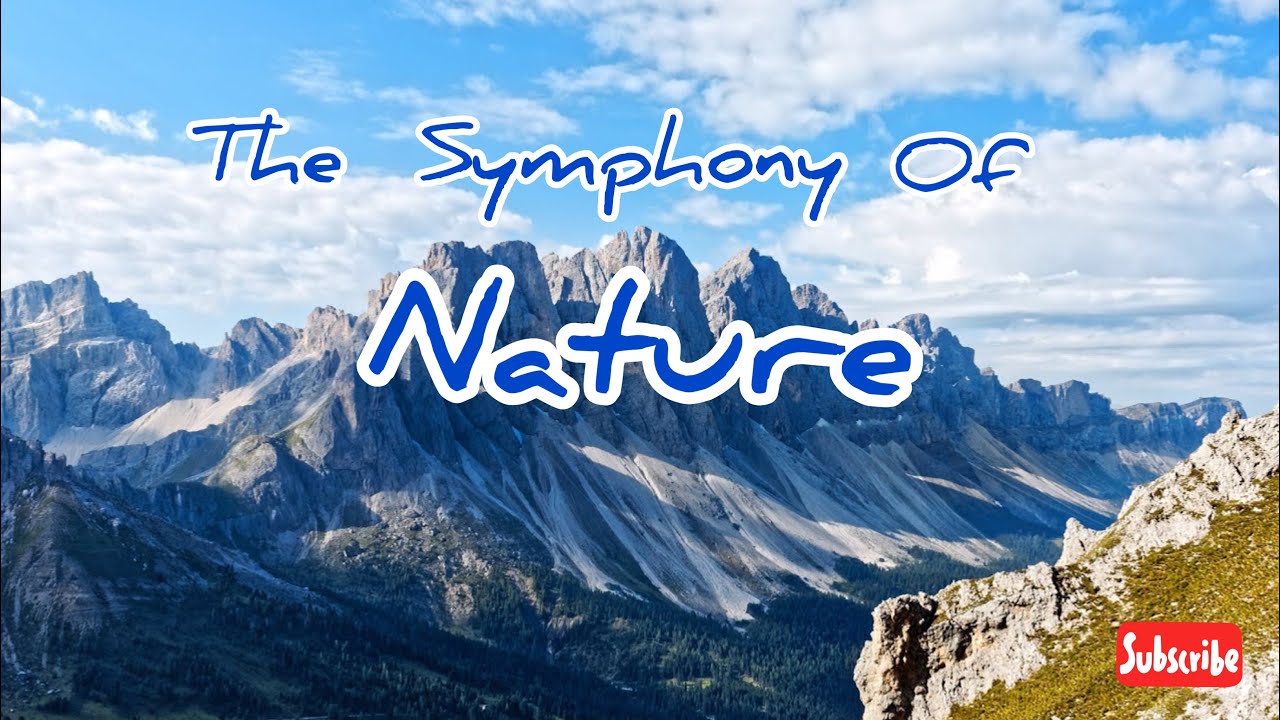 THE SYMPHONY OF NATURE - This is the video you have being waiting for ...