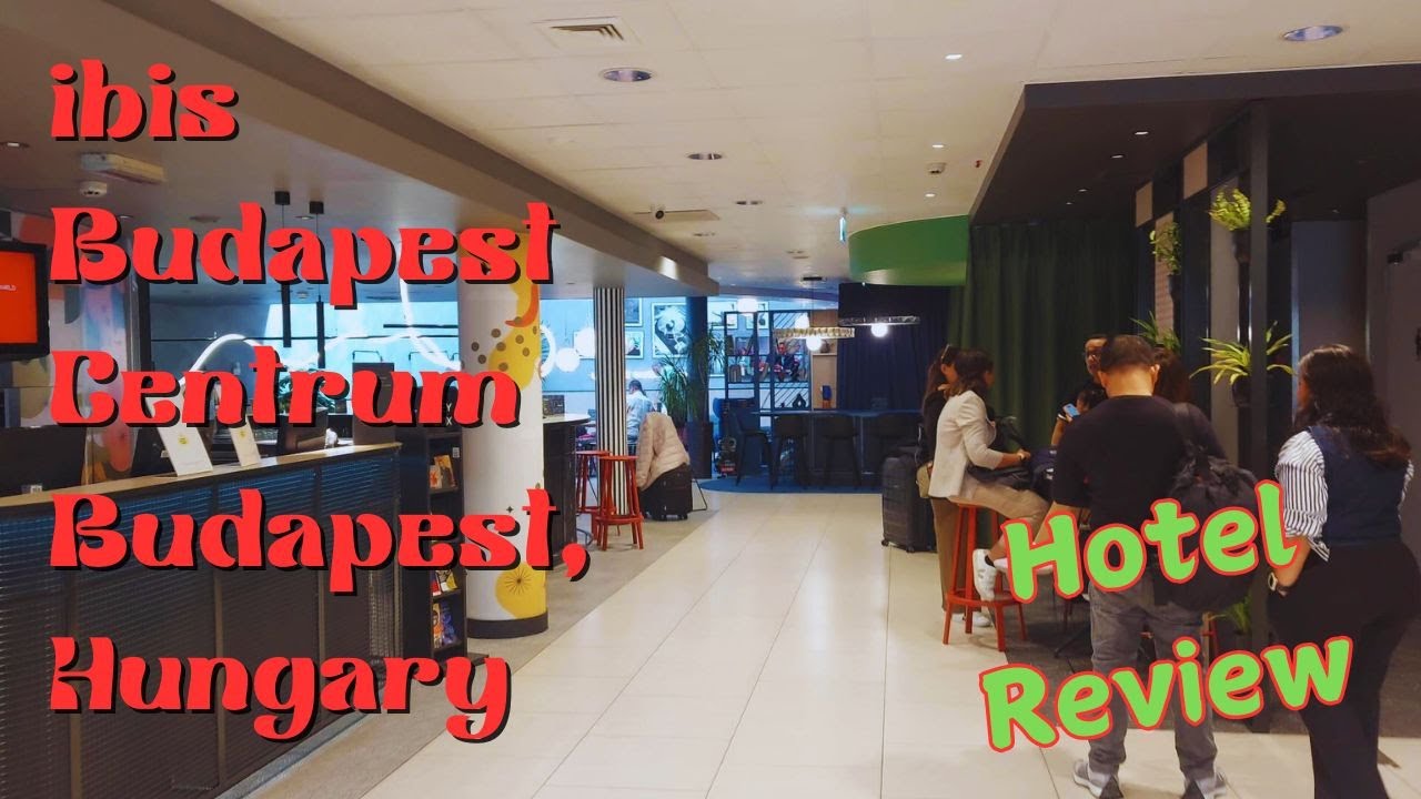ibis Budapest Centrum | Hotel Review | Budapest, Hungary - YouTube