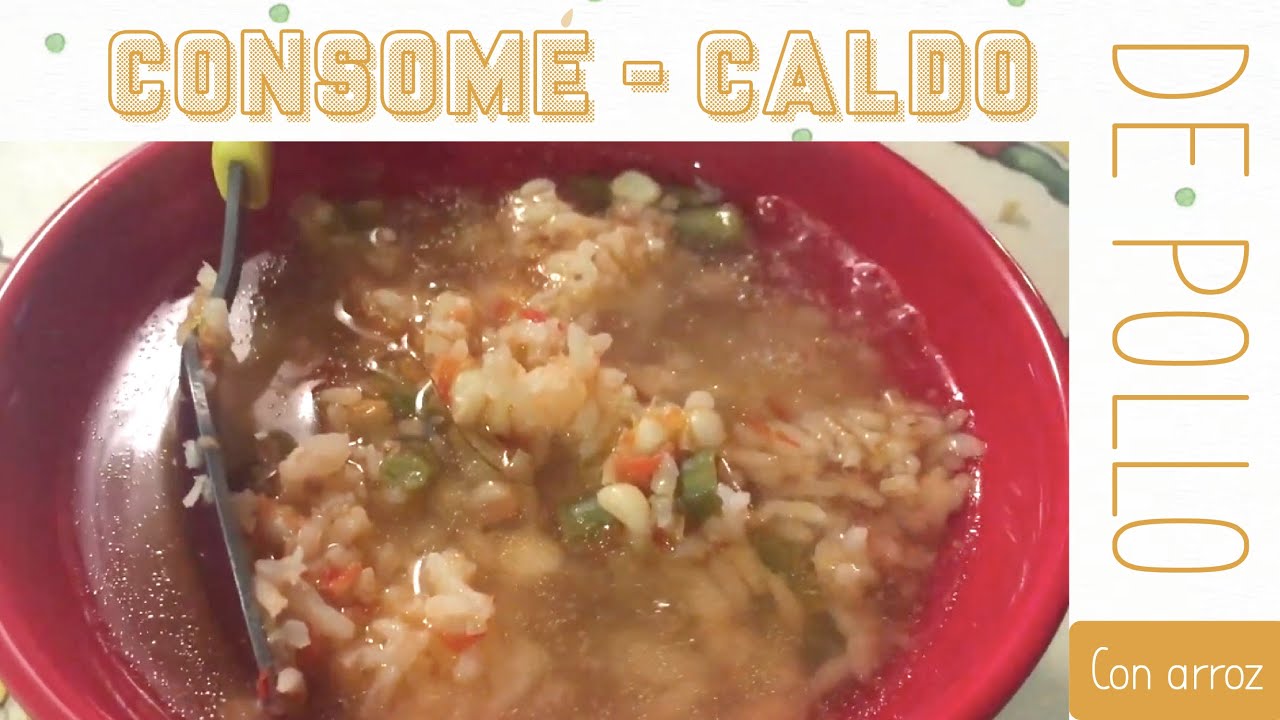 ¡Delicioso Caldo de Pollo con Arroz! 🍲🍗 | Receta de Consomé de Pollo ...