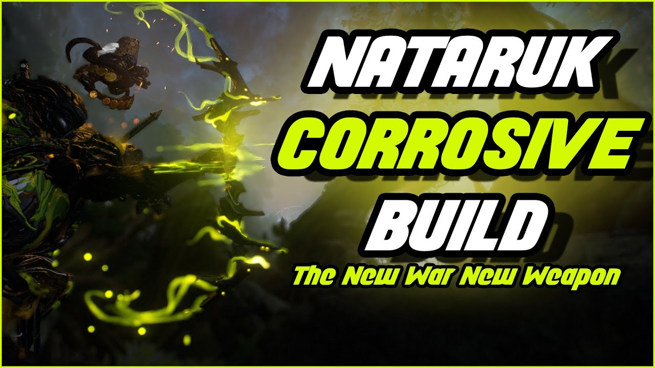 NATARUK CORROSIVE BUILD | The New War Weapon | Warframe - YouTube