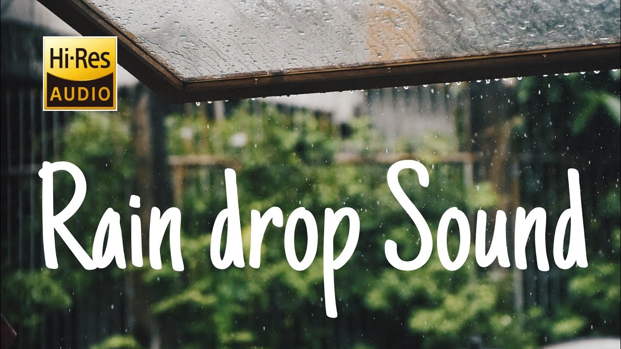 Rain Drop Sound - HD Video 1080p l High Quality Audio - YouTube