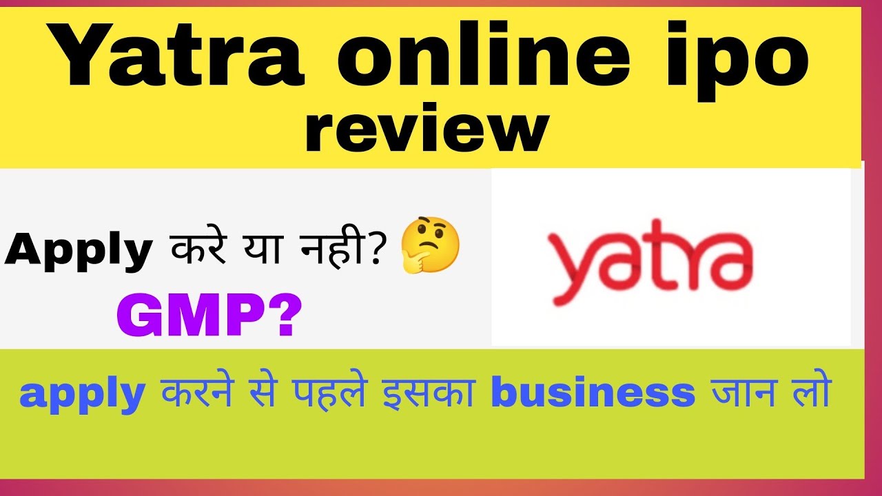 Yatra online ipo review | apply or not? | gmp today | #profitology ...