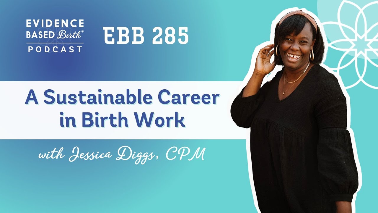 Creating a Sustainable Career in Birth Work with Jessica Diggs - YouTube