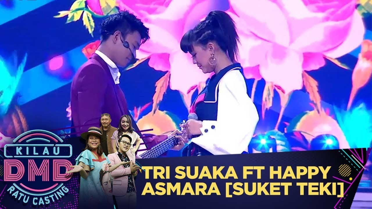 Tri Suaka ft Happy Asmara [Suket Teki] - Kilau DMD Ratu Casting (16/3 ...