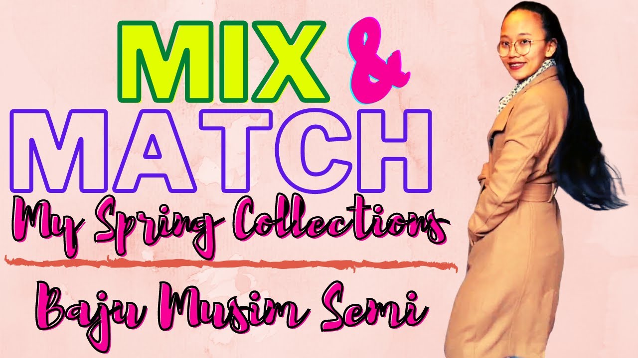 KOLEKSI BAJU MUSIM SEMI || SPRING OUTFITS - YouTube