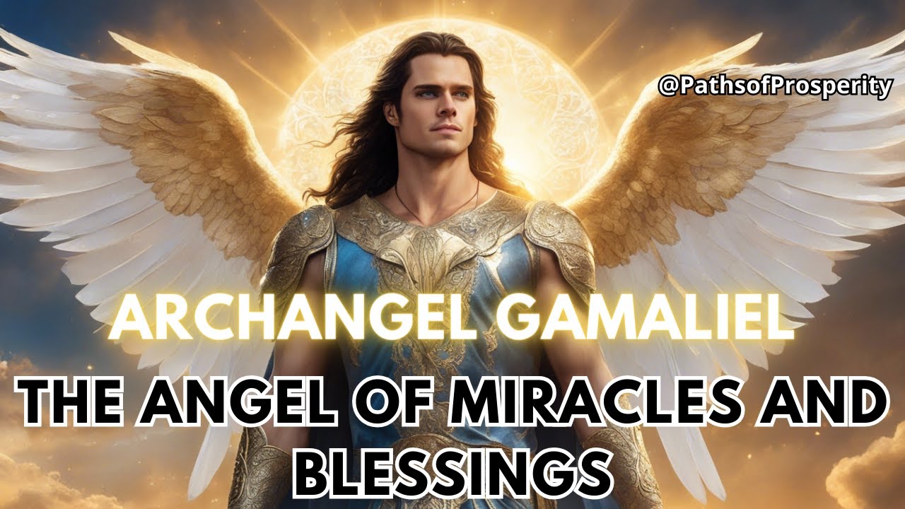 INVOCATION TO ARCHANGEL GAMALIEL💫TO RECEIVE AN URGENT MIRACLE AND ...