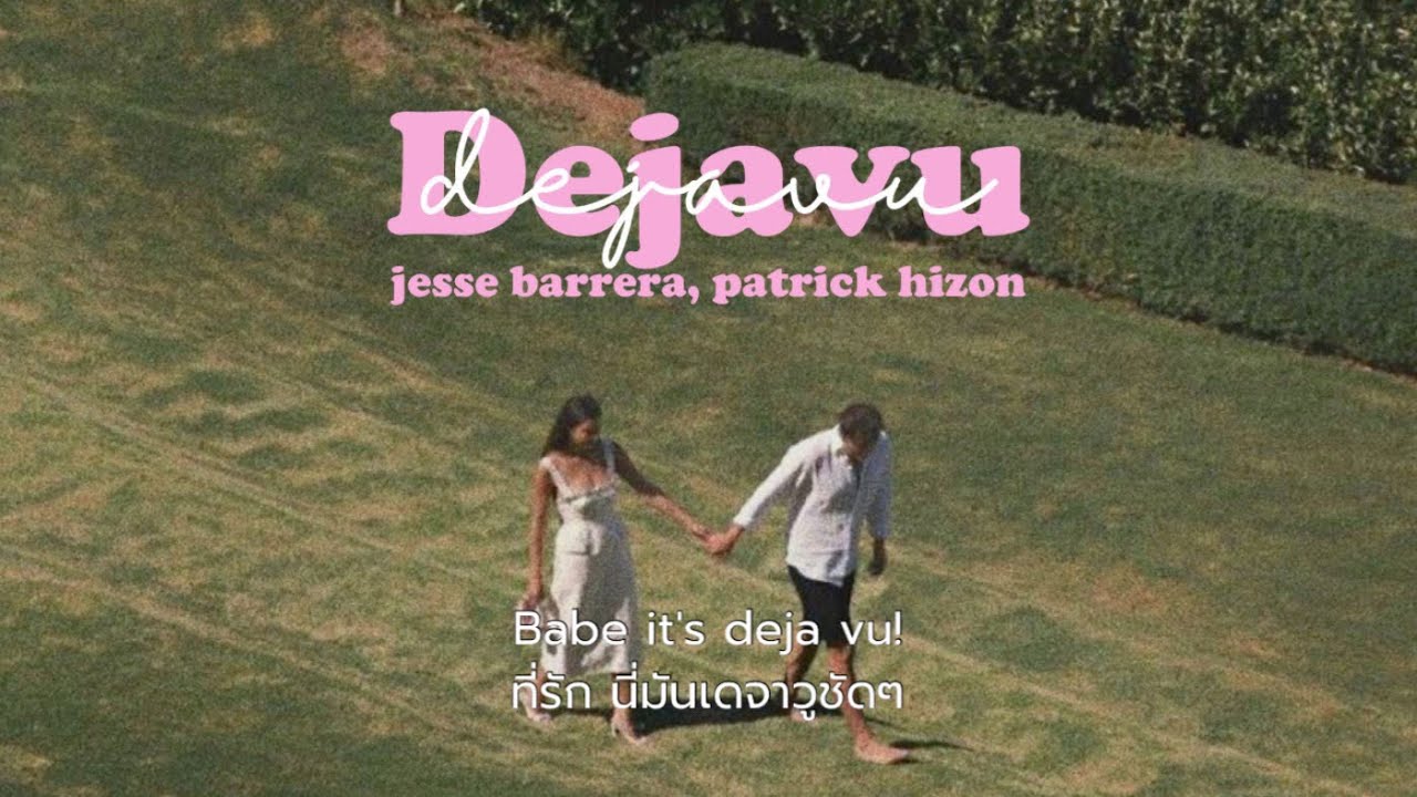 (Thaisub/แปลไทย) Jesse Barrera, Patrick Hizon - 'Deja Vu' - YouTube