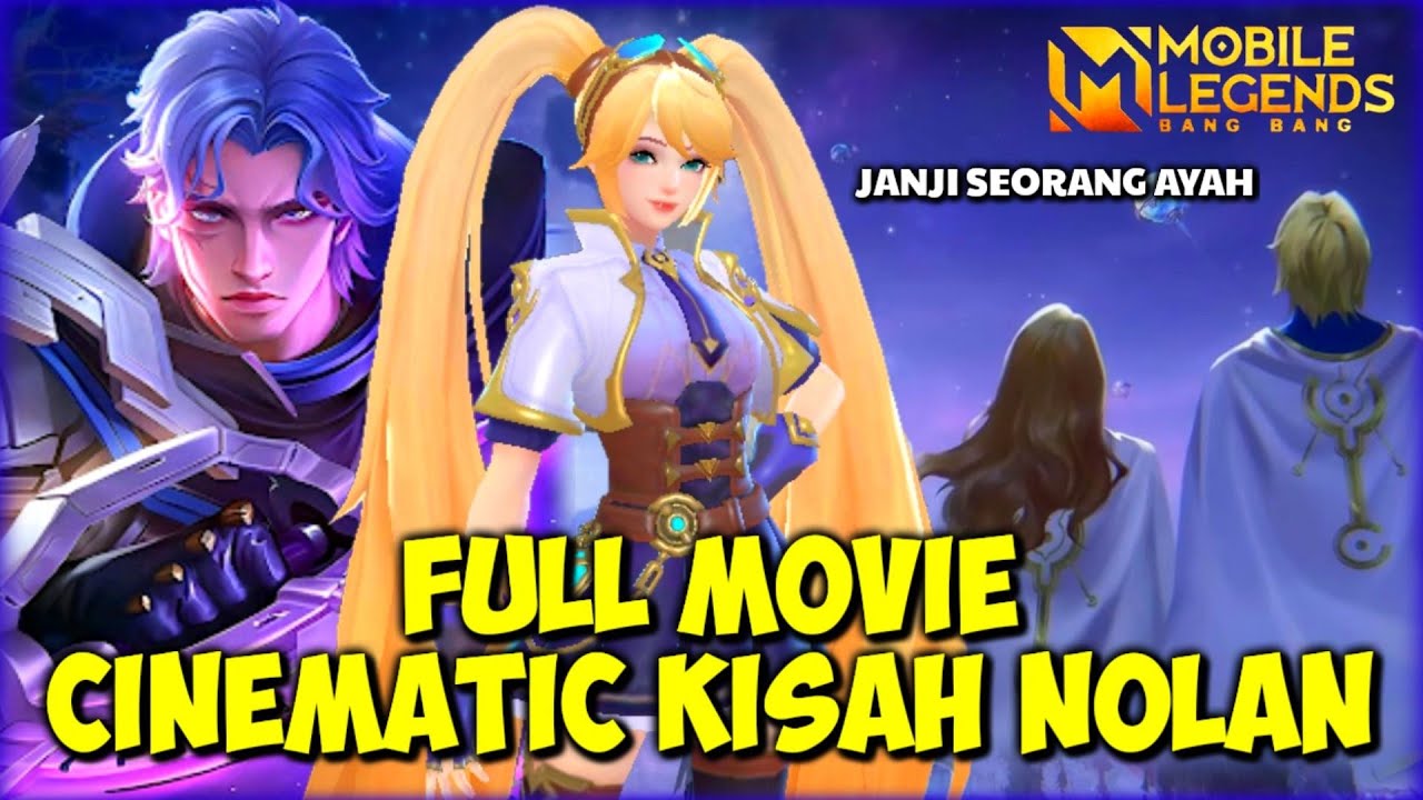 FULL MOVIE CINEMATIC KISAH NOLAN , KISAH HERO BARU NOLAN MOBILE LEGENDS ...