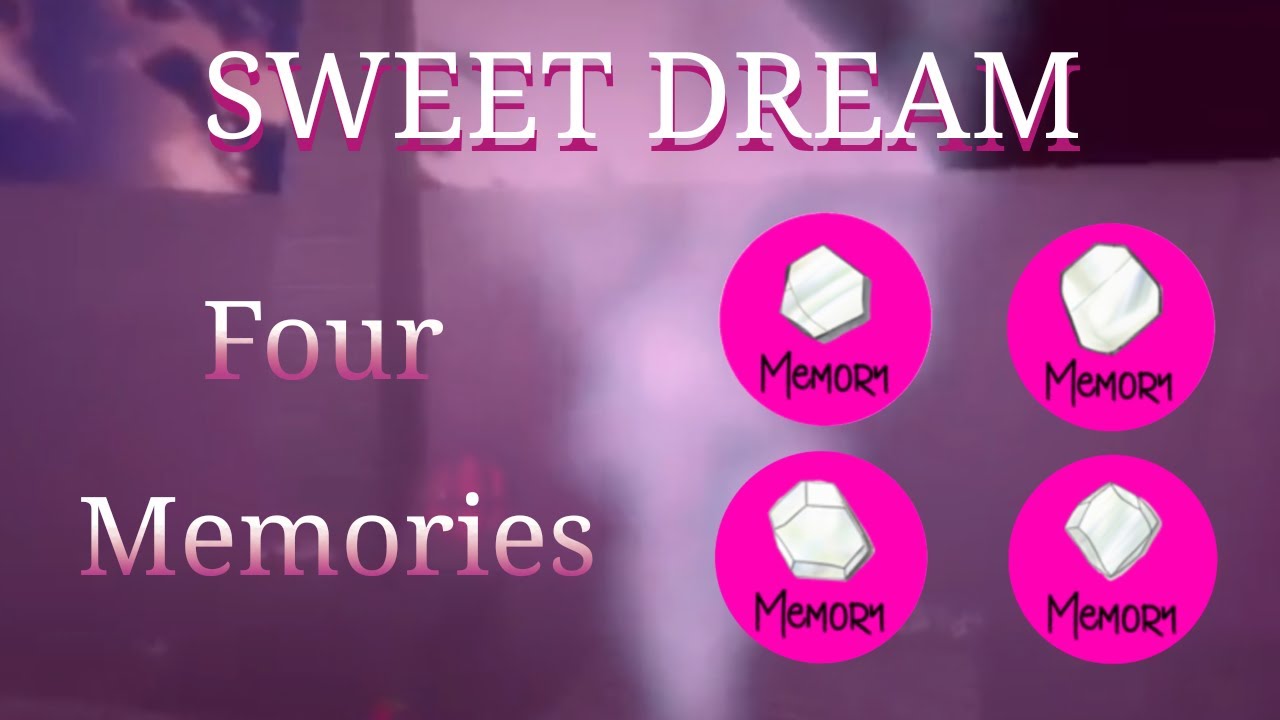 SWEET DREAM [ Roblox ] - Four Memories °˖ ˚ʚ♡ɞ˚ ˖° - YouTube