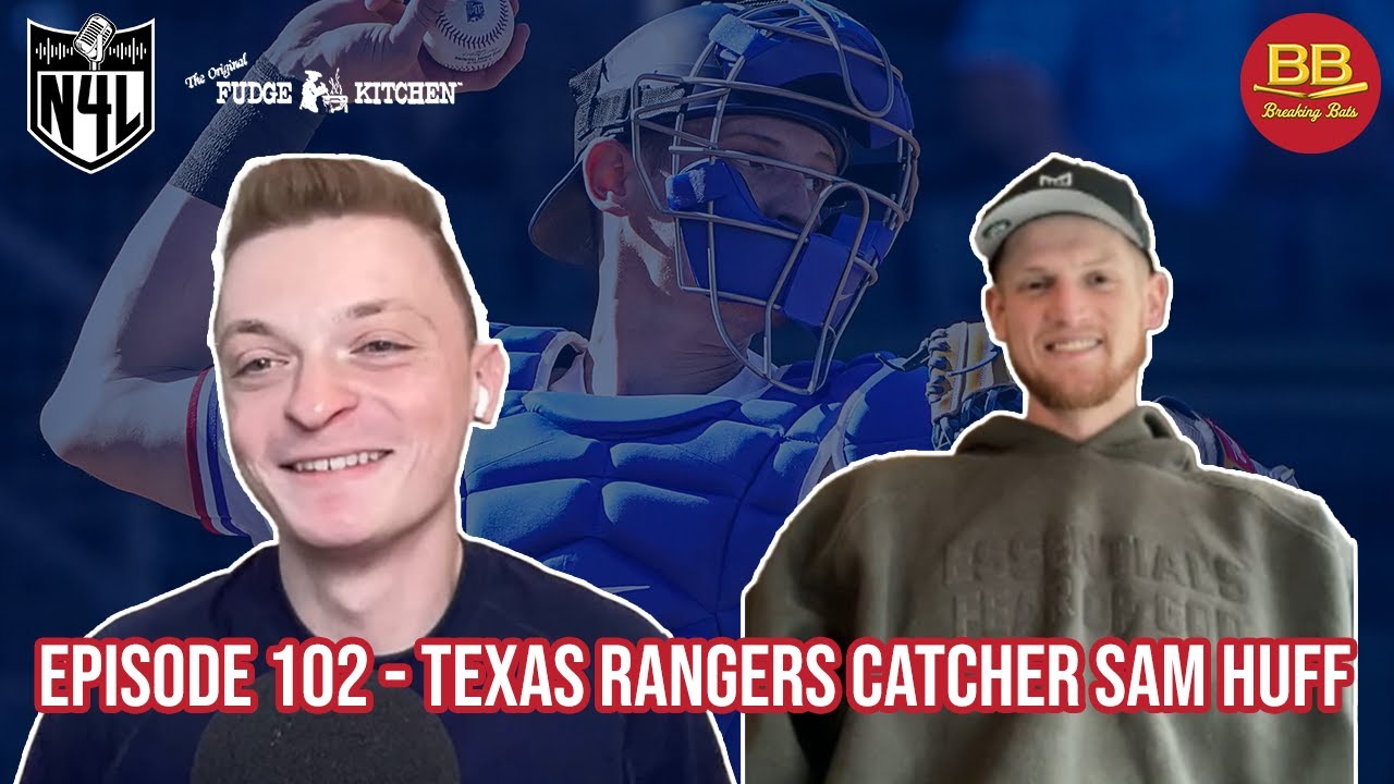 Episode 102 - Texas Rangers Catcher Sam Huff - YouTube