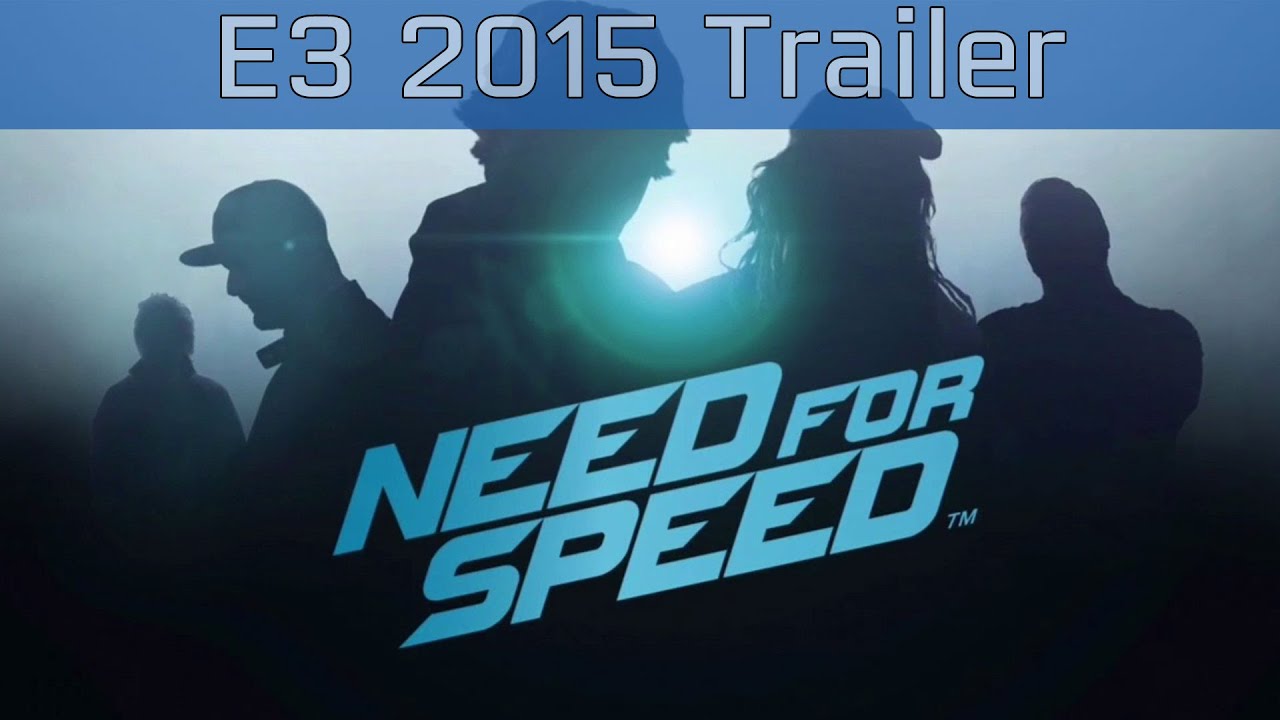 Need for Speed - E3 2015 Reveal Trailer [HD] - YouTube