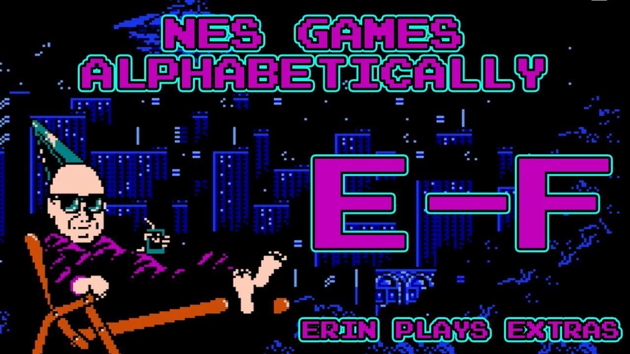NES Games Alphabetically: Letters E - F - YouTube