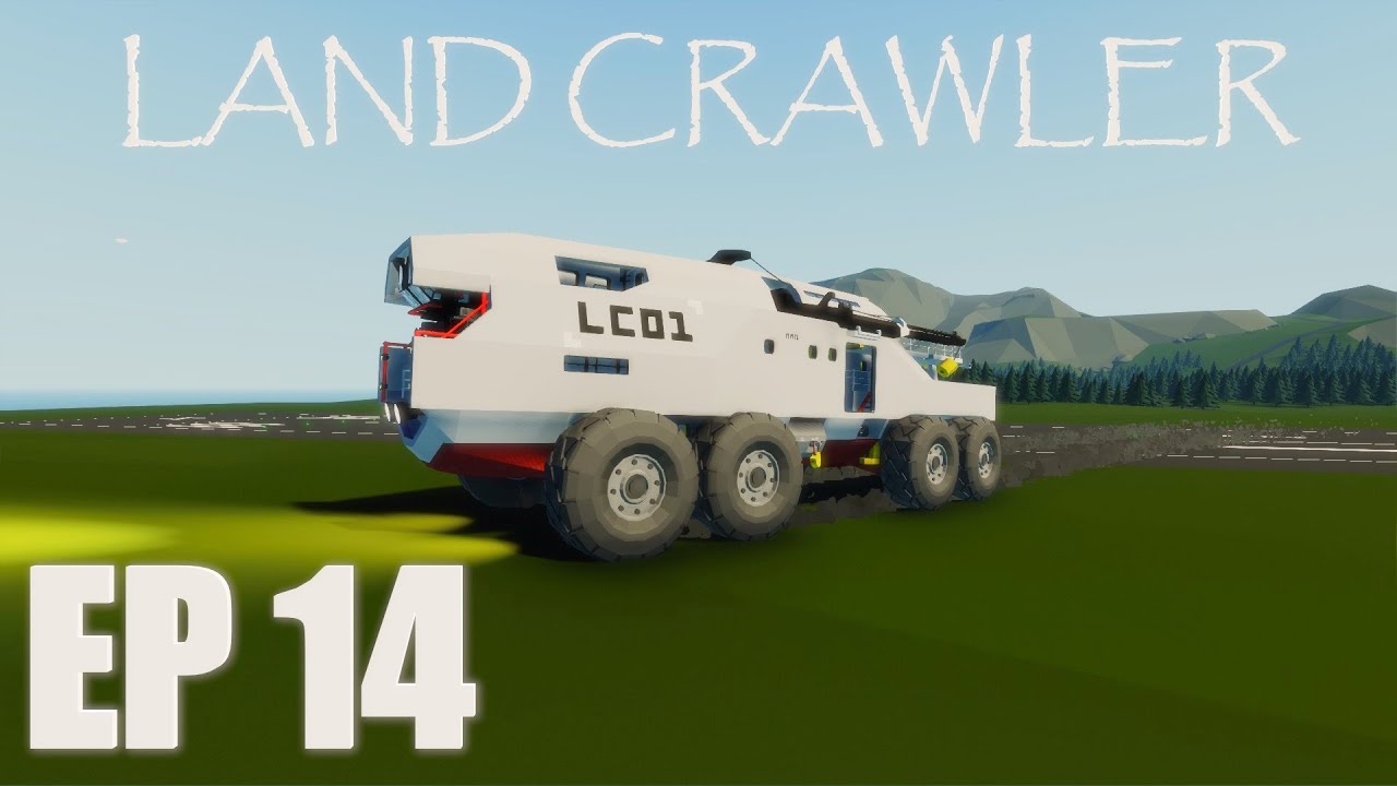 Stormworks Build Series: Land Crawler Episode 14 - YouTube