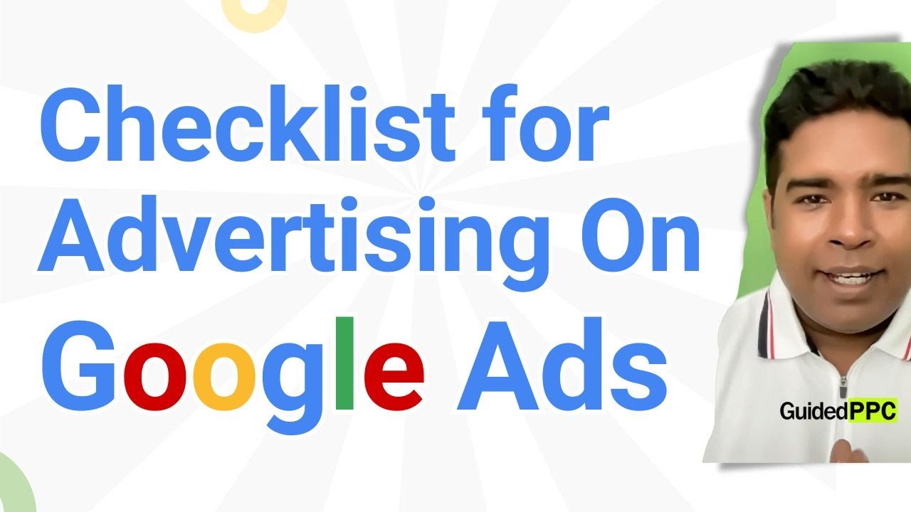 Advertising On Google Ads - A Checklist by A Google Ads Expert with 15 ...