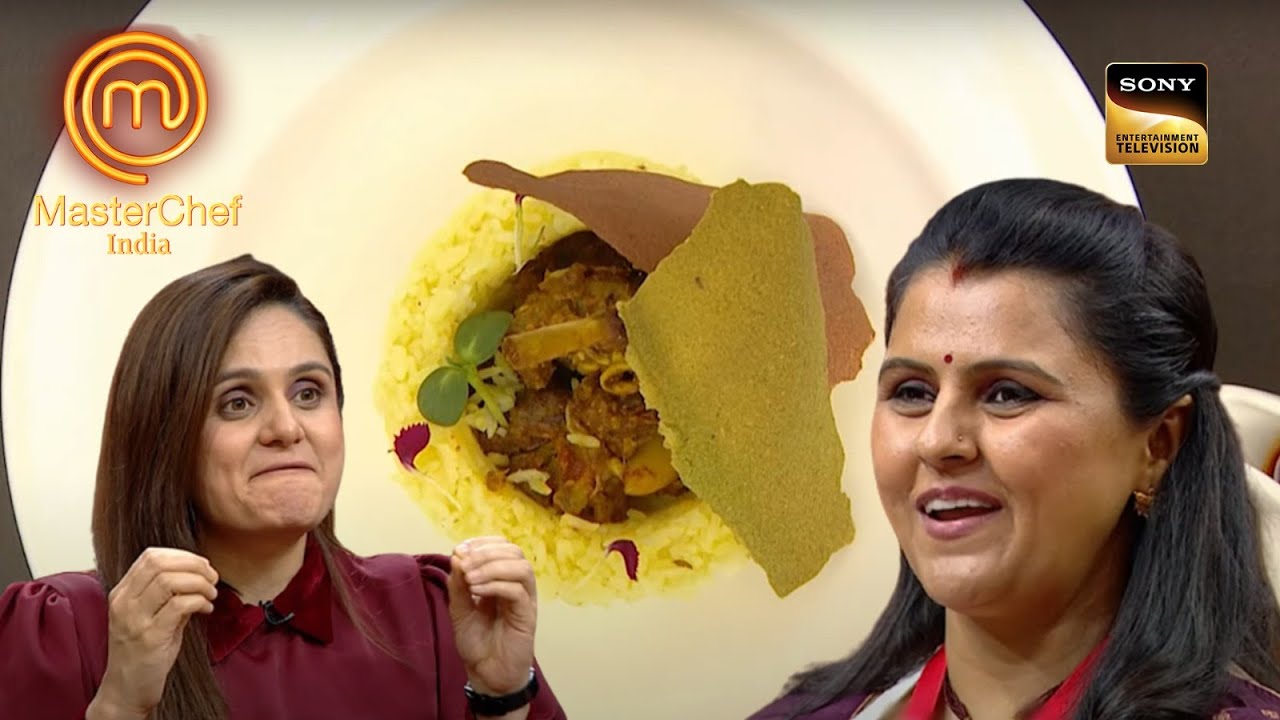 Suvarna की Dish को मिली Garima का Special Appreciation! | MasterChef ...