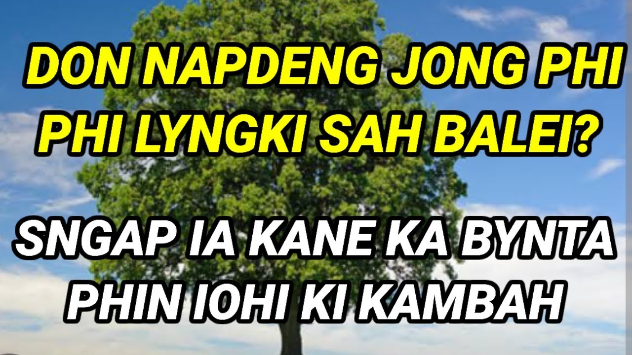 Kaei kaba Pynlyngki sah iaphi? Mih noh nangto leh ia kine ki Nongrim ...