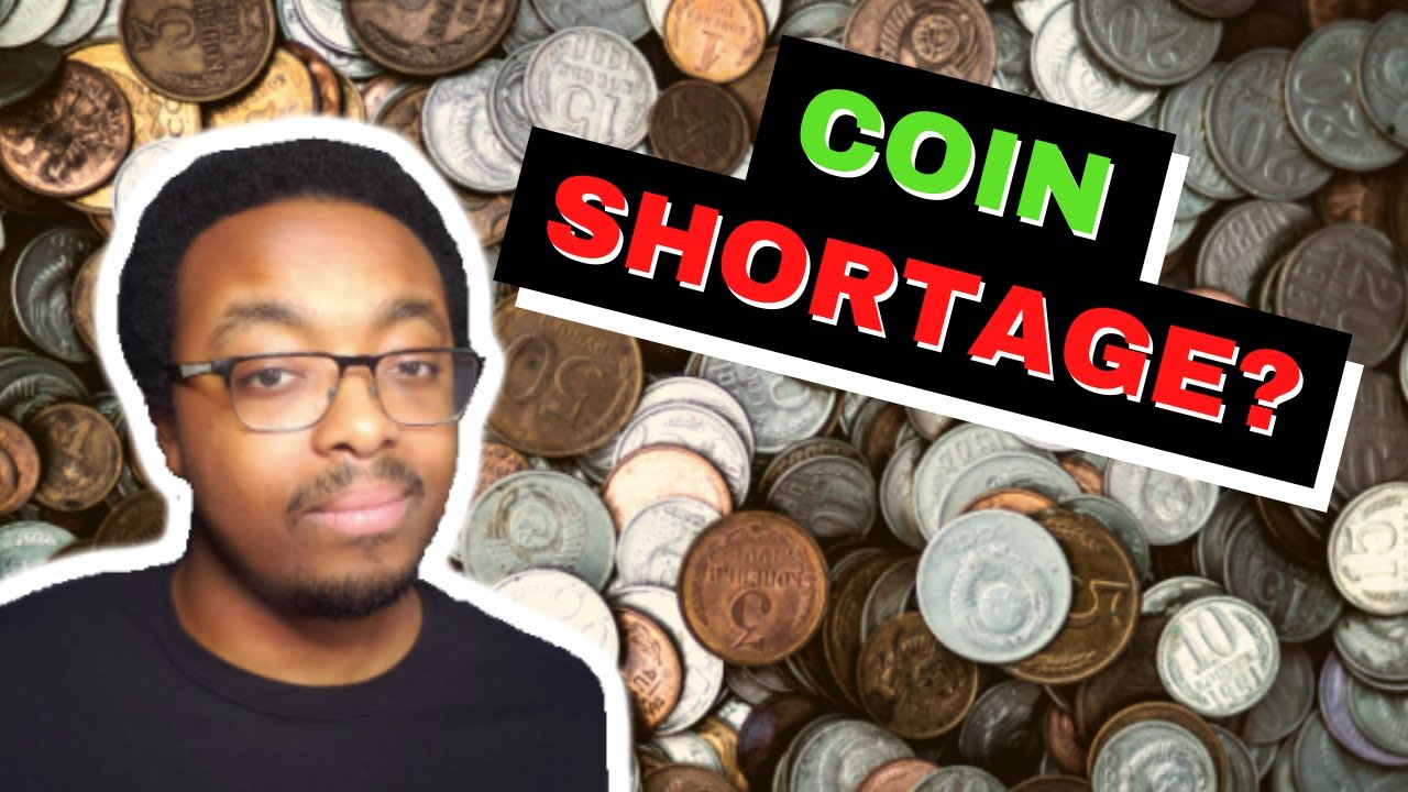 Coin Shortage | Why is There a Coin shortage - YouTube