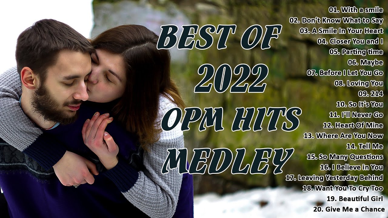 Best OPM Love Songs Medley - Non Stop The Best Old Song Sweet Memories ...