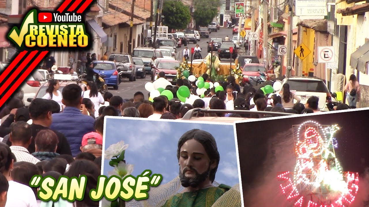 PROCESIÓN Y FIESTA EN HONOR A SAN JOSÉ Coeneo Michoacán 19 de marzo ...