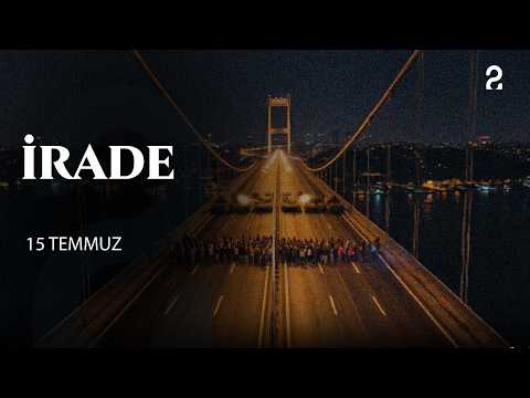 İrade  | Belgesel | 15 Temmuz @trt2