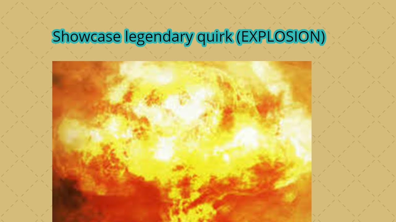 Showcase legendary quirk (explosion) - YouTube
